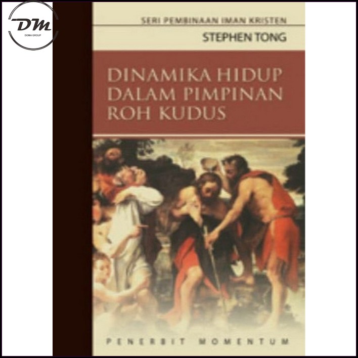 Jual Buku SPIK - Dinamika Hidup dalam Pimpinan Roh Kudus - Stephen Tong ...