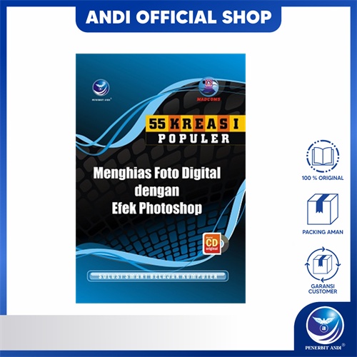 Jual Penerbit Andi - 55 Kreasi Populer: Menghias Foto Digital Dengan Efek Photoshop +cd ...