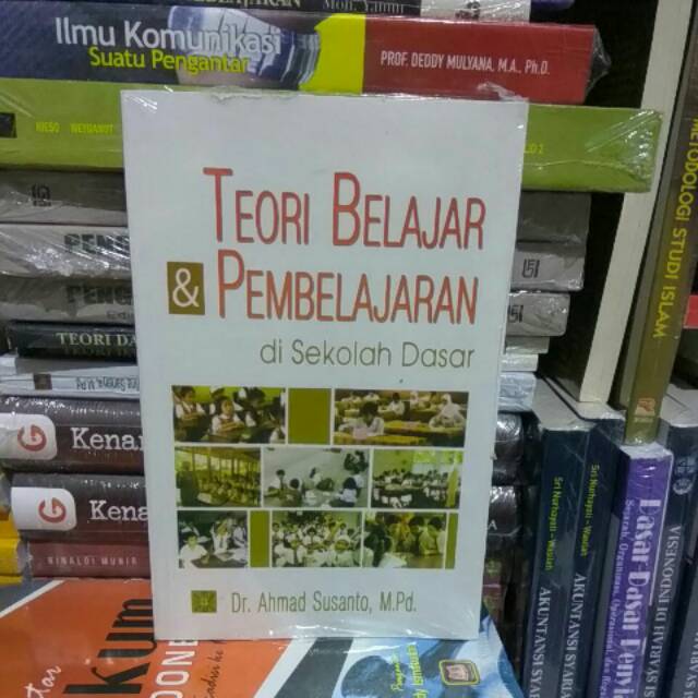 Jual Teori Belajar & Pembelajaran di Sekolah Dasar By Dr.Ahmad Susanto ...