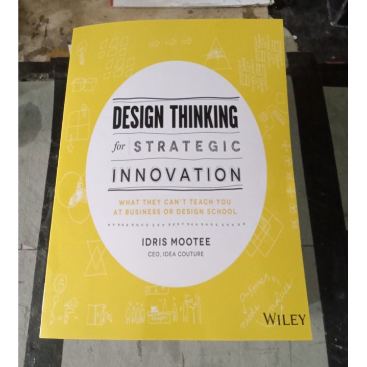 Jual Buku Design Thinking for Strategic Innovation - Idris Mootee ... Jual Buku Design Thinking for Strategic Innovation - Idris Mootee ...