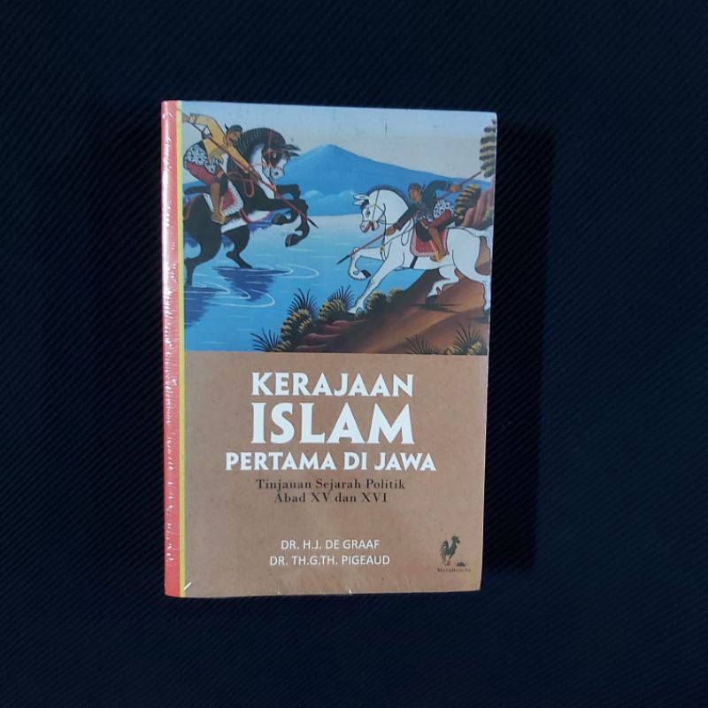 Jual Buku Original / Kerajaan Islam Pertama Di Jawa - Tinjauan Sejarah Politik Abad XV dan XVI ...