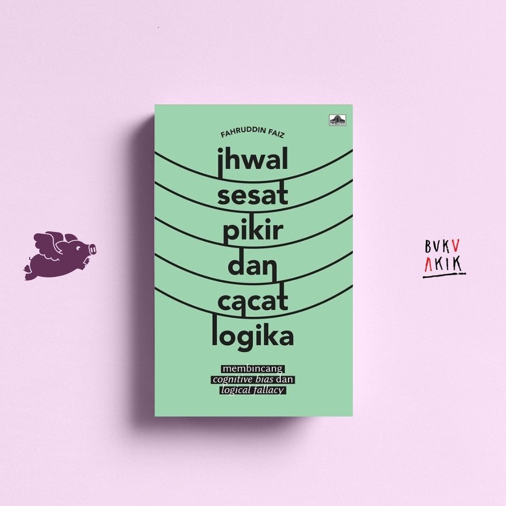 Jual Ihwal Sesat Pikir dan Cacat Logika - Fahruddin Faiz | Shopee Indonesia