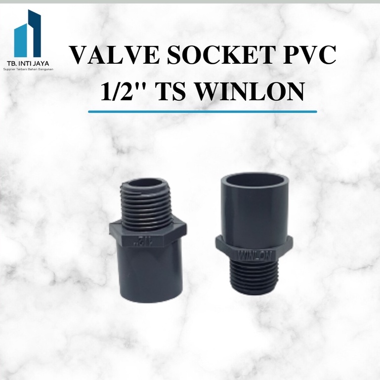 Jual VALVE SOCKET PVC 1/2 inch TS WINLON sock drat luar sambungan pvc ...