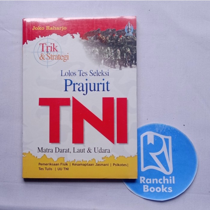 Jual TRIK DAN STRATEGI LOLOS SELEKSI PRAJURIT TNI MATRA DARAT LAUT DAN ...