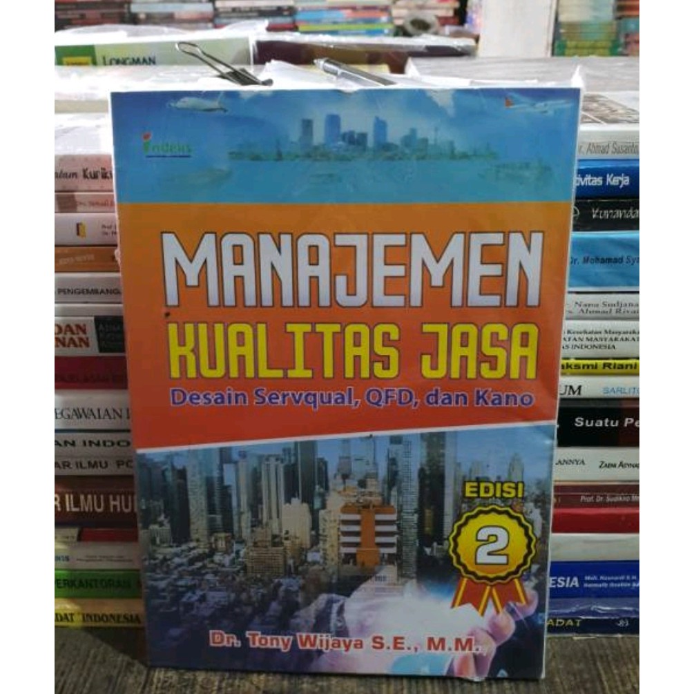 Jual Manajemen kualitas jasa desain servqual, QFD dan kano edisi 2 by ...