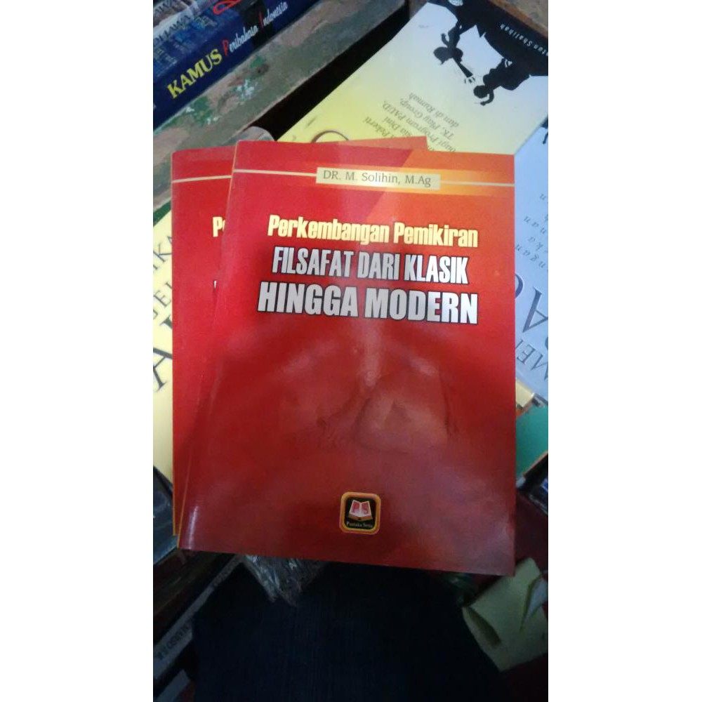 Jual Perkembangan Pemikiran Filsafat Dari Klasik Hingga Modern - Solihin - PS | Shopee Indonesia