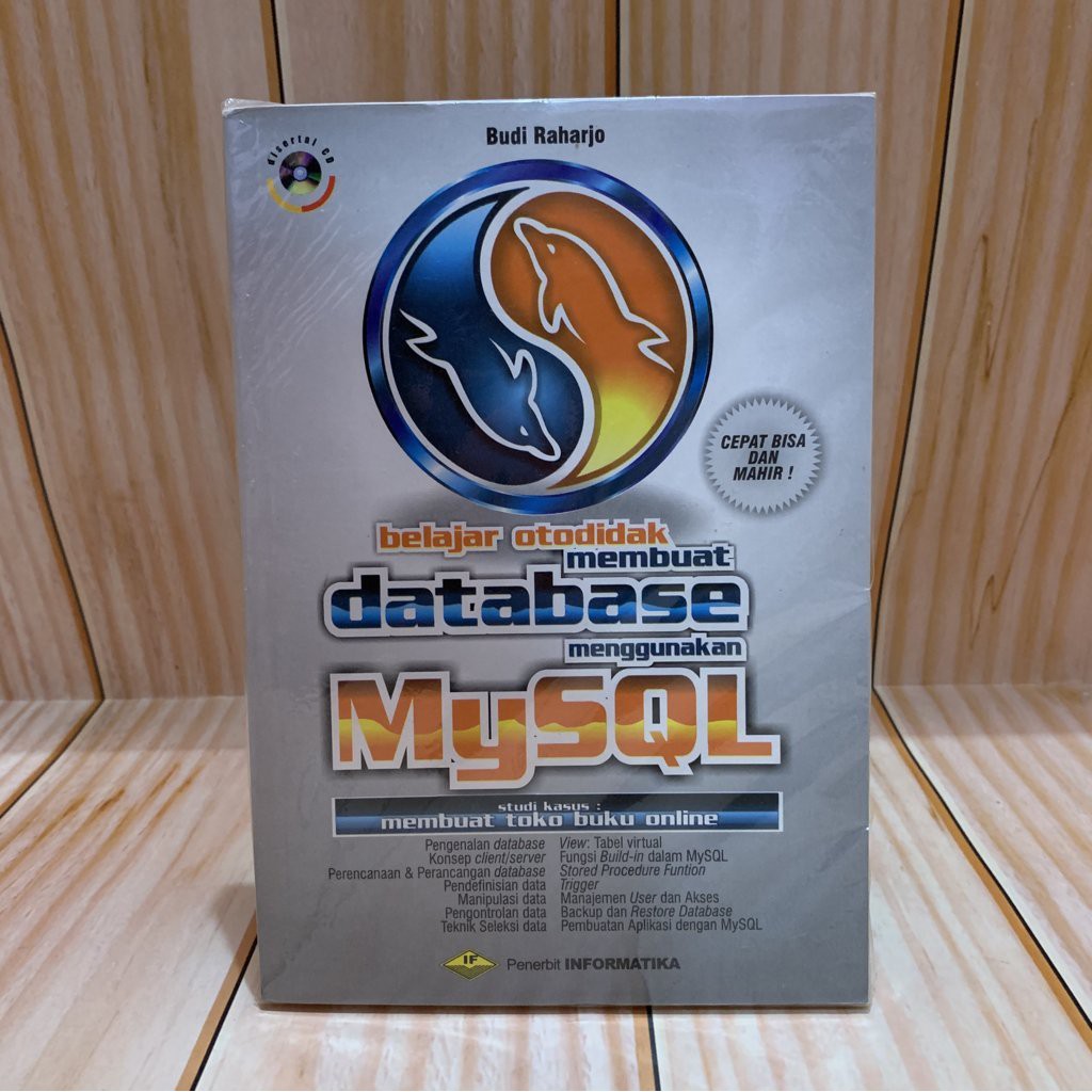 Jual BUKU BELAJAR OTODIDAK MEMBUAT DATABASE MENGGUNAKAN MYSQL / BUDI RAHARJO / INFORMATIKA ...