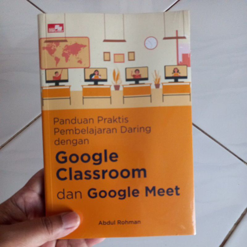 Jual Buku Panduan Praktis Pembelajaran Daring Dengan Google Classroom