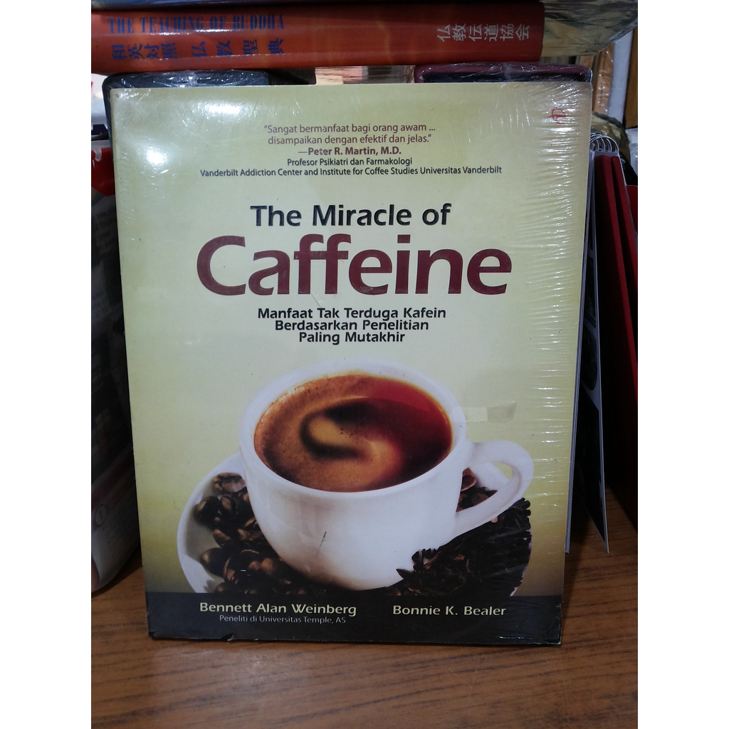 Jual Buku The Miracle of Caffeine --- Bennett Alan Weinberg & Bonnie K ...