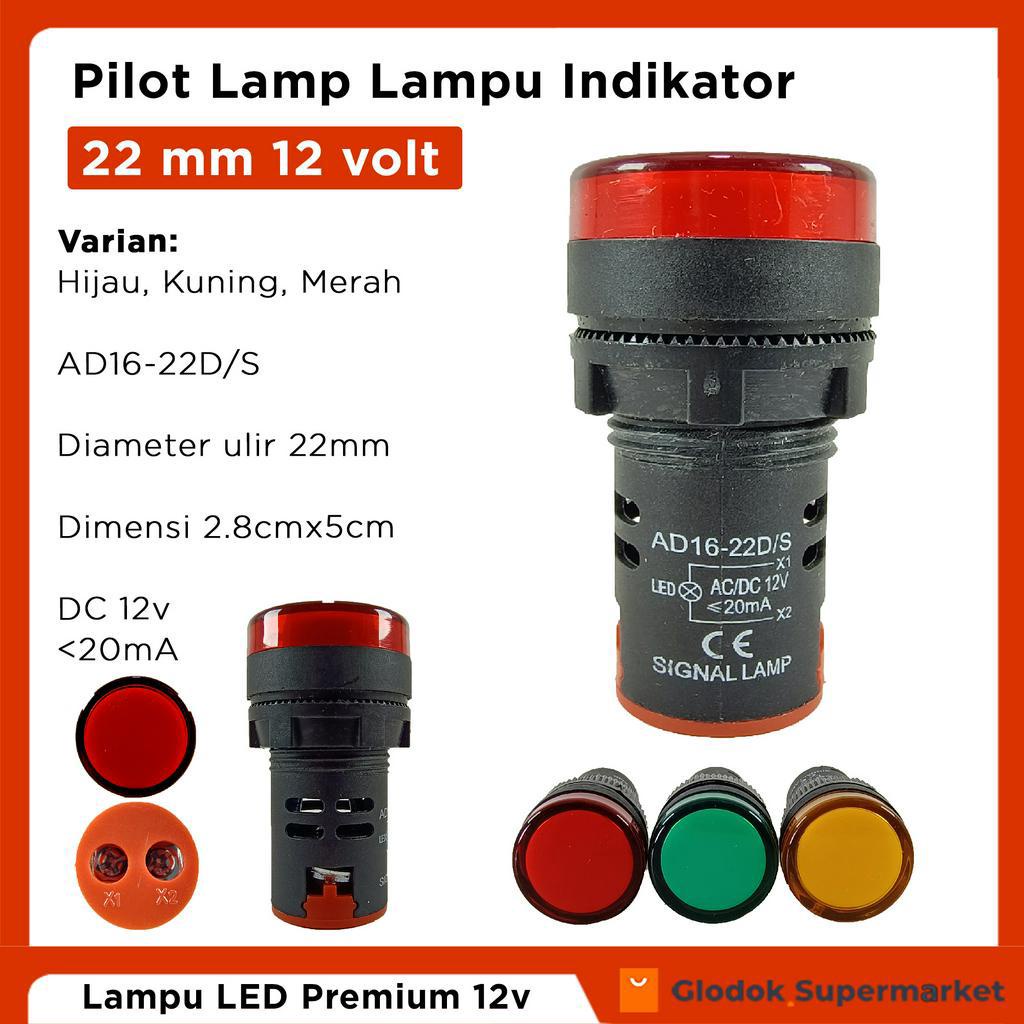 Jual Pilot Lamp 22mm DC 12v AD16-22D Lampu Indikator 22 mm 12 volt | Shopee Indonesia