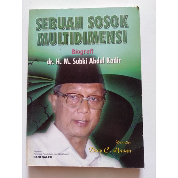 Jual buku bekas, Sebuah Sosok Multidimensi Biografi dr H.M. Subki Abdul ...