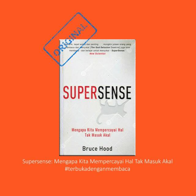 Jual Supersense: Mengapa Kita Mempercayai Hal Tak Masuk Akal - Bruce Hood (Original) | Shopee ...