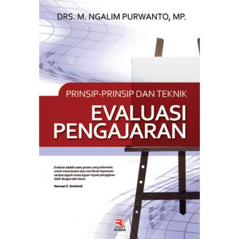 Jual Prinsip Prinsip dan Teknik Evaluasi Pengajaran - M Ngalim Purwanto ...
