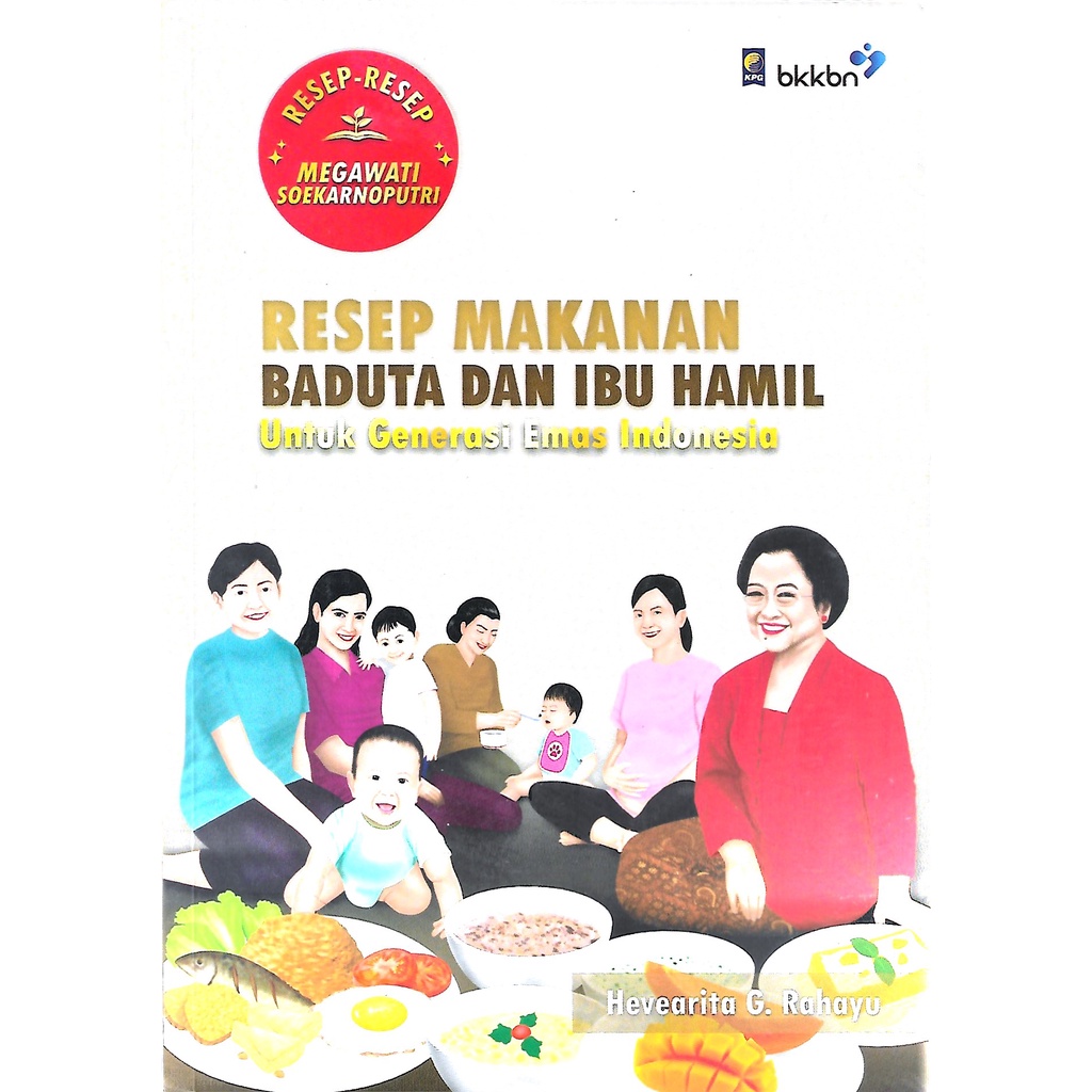 Jual RESEP MAKANAN BADUTA & IBU HAMIL UNTUK GENERASI EMAS INDONESIA ...