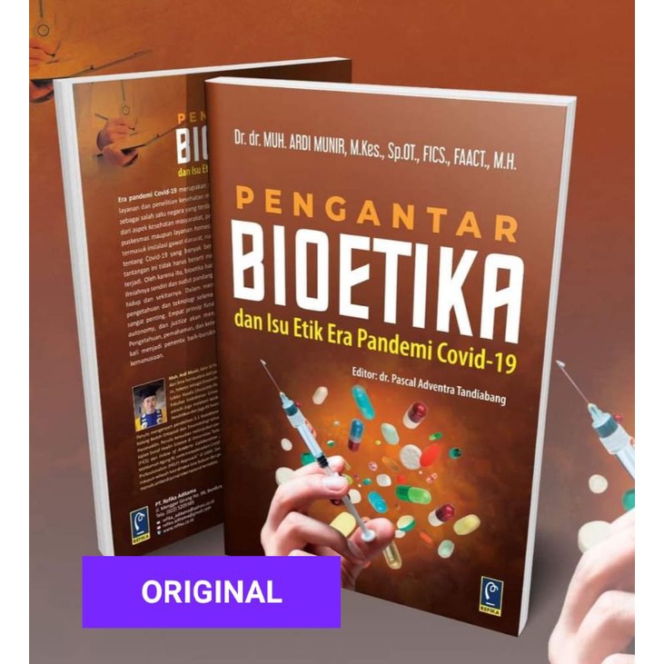 Jual PENGANTAR BIOETIKA Dan Isu Etik Era Pandemi COVID-19. Dr. MUH. ARDI MUNIR. M.Kes. ORIGINAL ...