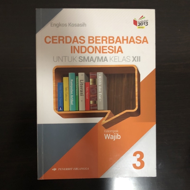 Jual BUKU CERDAS BERBAHASA INDONESIA KELAS XII 12 3 SMA/MA KELOMPOK WAJIB KURIKULUM 2013 ...