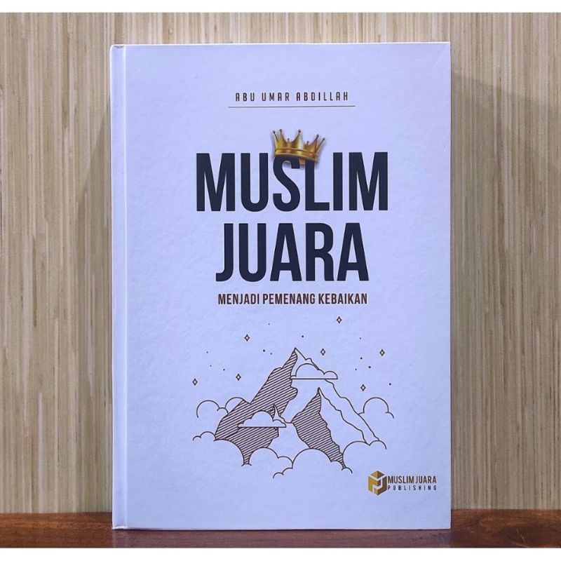 Jual Buku MUSLIM JUARA - Abu Umar Abdillah | Shopee Indonesia