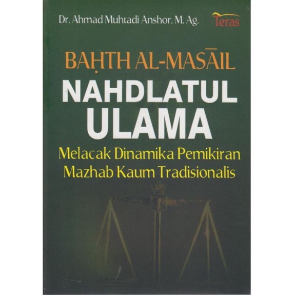 Jual Bahth Al-Masail Nahdlatul Ulama (Bahtsul Masail)(2012) - Ahmad ...