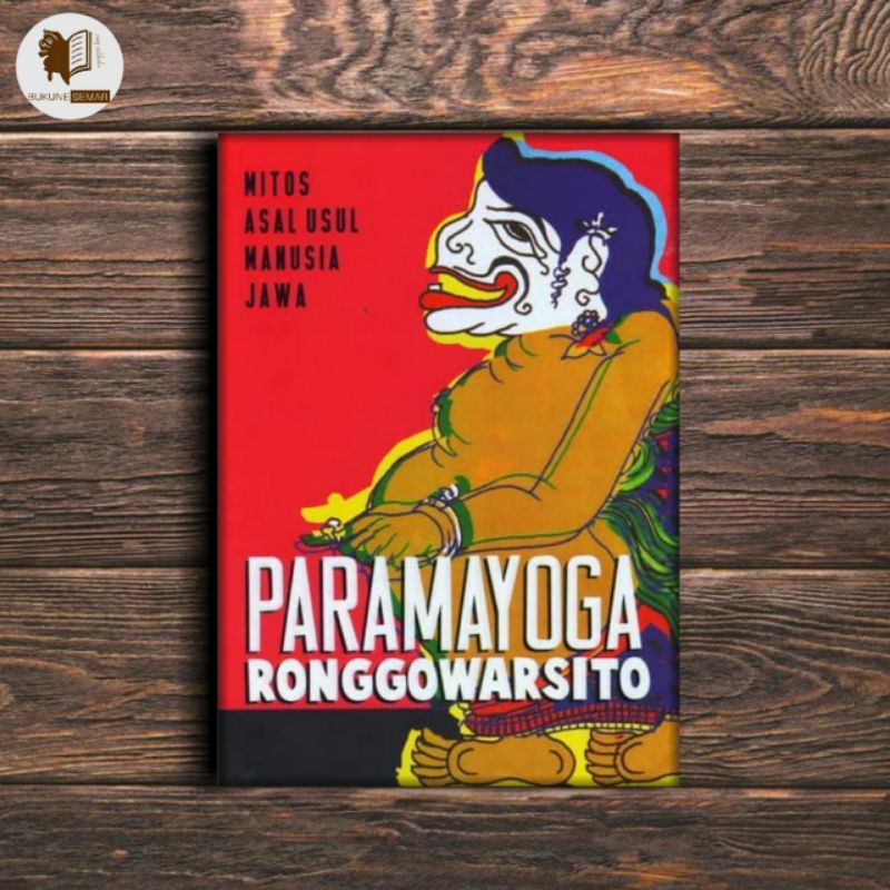 Jual Paramayoga Ronggowarsito Mitos Asal Usul Manusia Jawa | Shopee ...