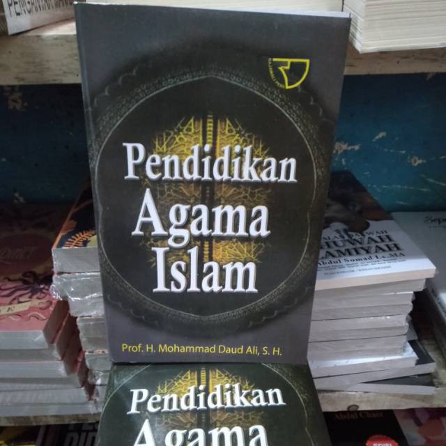 Jual BUKU PENDIDIKAN AGAMA ISLAM (PROF.H.MOHAMMAD DAUD ALI,S.H ...