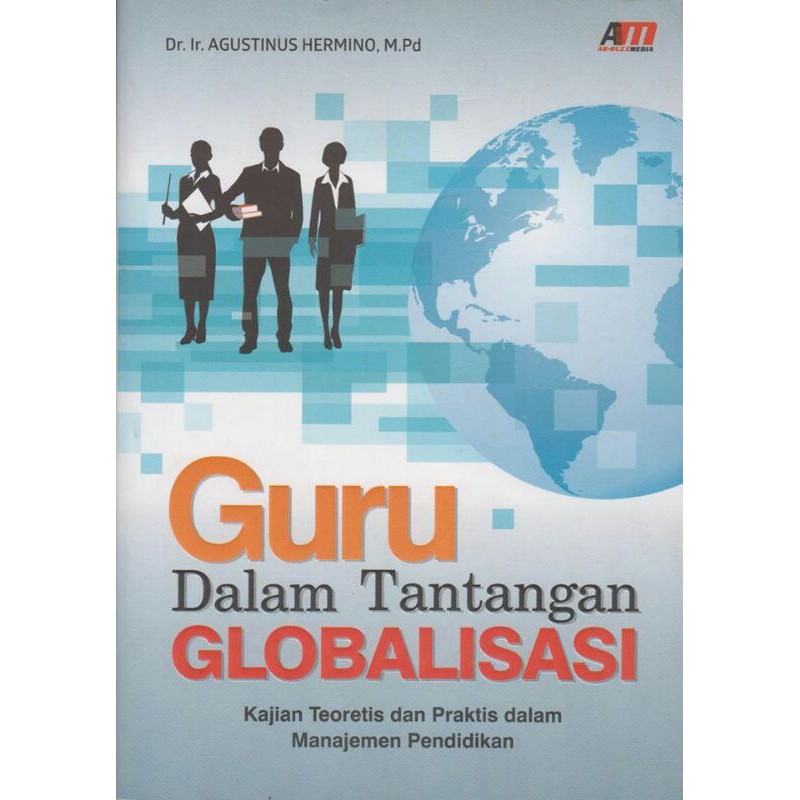 Jual Guru dalam Tantangan Globalisasi : Kajian Teoretis dan Praktis ... Jual Guru dalam Tantangan Globalisasi : Kajian Teoretis dan Praktis ...