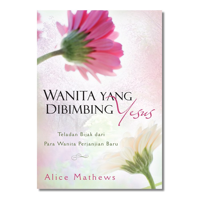 Jual Buku Rohani: Wanita Yang Dibimbing Yesus | Shopee Indonesia