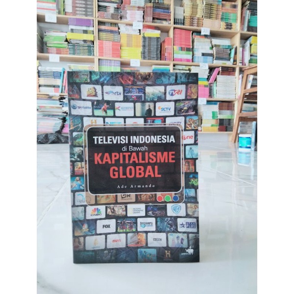 Jual BUKU TELIVISI INDONESIA DI BAWAH KAPITALISME GLOBAL | Shopee Indonesia