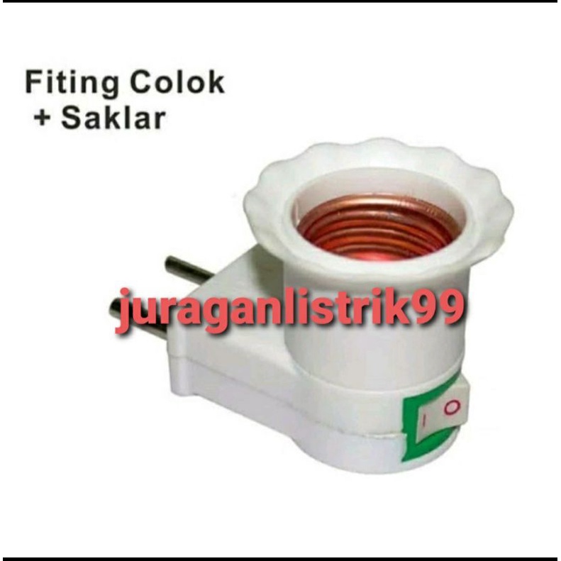 Jual Fitting Colok / Fitting Colok+Saklar / Lamp Holder / Fitting Lampu ...