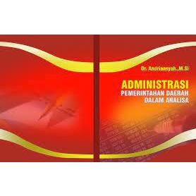 Jual Administrasi Pemerintahan Daerah dalam Kajian dan Analisa | Shopee Indonesia