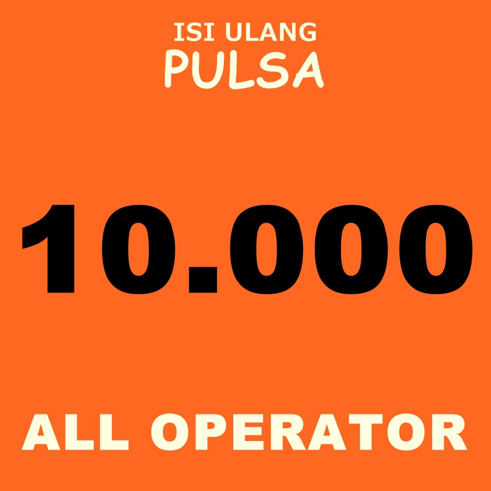 Jual Isi Ulang Pulsa 10.000 All Operator (Telkomsel Indosat Ooredoo XL ...