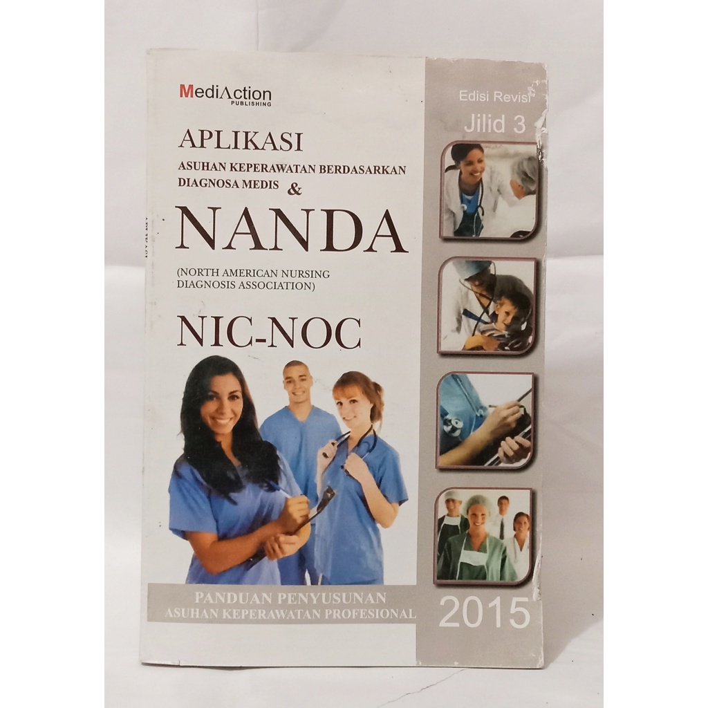 Jual Aplikasi Asuhan Keperawatan Berdasarkan Diagnosa Medis & Nanda (NIC-NOC) Jilid 3 Edisi ...