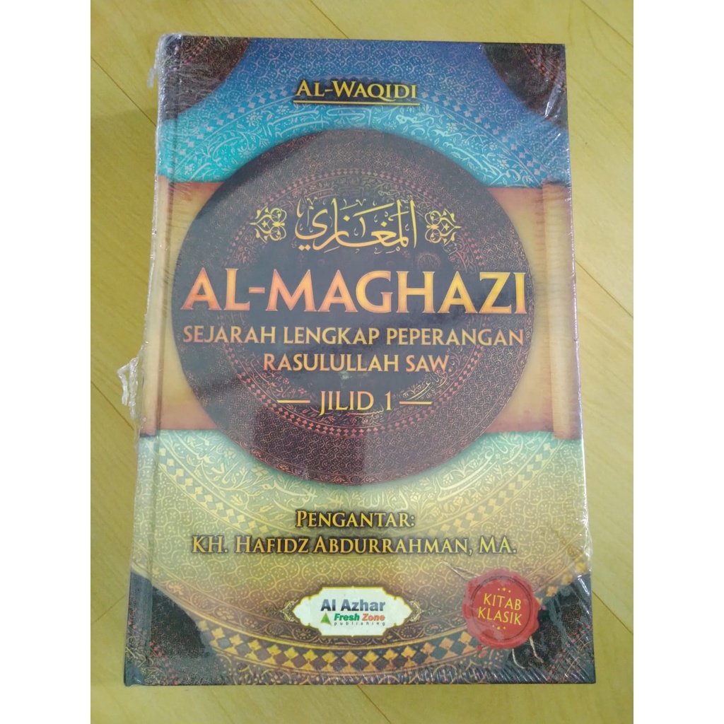 Jual Buku Sejarah Peperangan Rasulullah SAW Jilid 1 AL-MAGHAZI CETAKAN ...