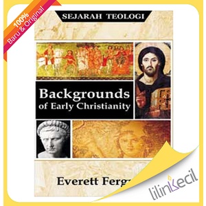 Jual Backgrounds of Early Christianity (Everett Ferguson) | Shopee ...