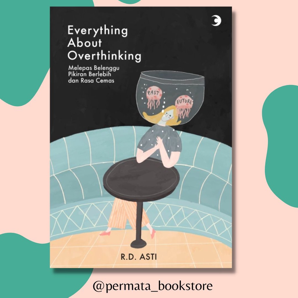 Jual BUKU SELF IMPROVEMENT LARIS : EVERYTHING ABOUT OVERTHINKING ...