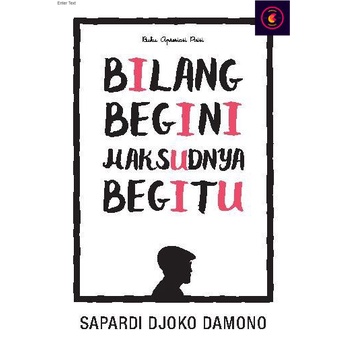 Jual BILANG BEGINI. MAKSUDNYA BEGITU (COVER BARU) (SBS) | Shopee Indonesia
