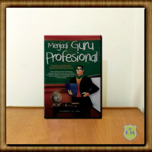 Jual Buku Menjadi Guru Profesional - Menjadikan Pengajar Sebagai Pelatih Yang Mumpuni | Shopee ...