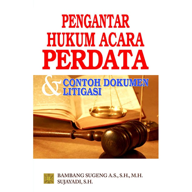 Jual PENGANTAR HUKUM ACARA PERDATA DAN CONTOH DOKUMEN LITIGASI PERKARA ...
