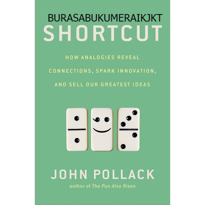 Jual Buku - John Pollack - Shortcut_ How Analogies Reveal Connections ...