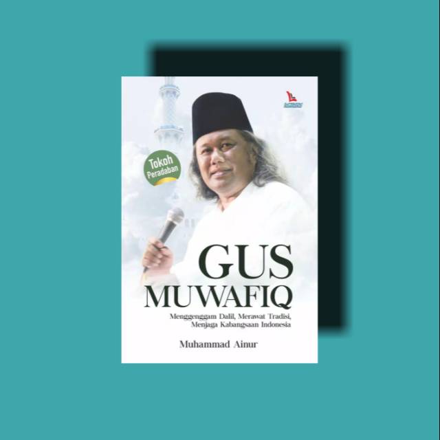 Jual Buku Gus Muwafiq Menggenggam Dalil, Merawat Tradisi, Menjaga ...