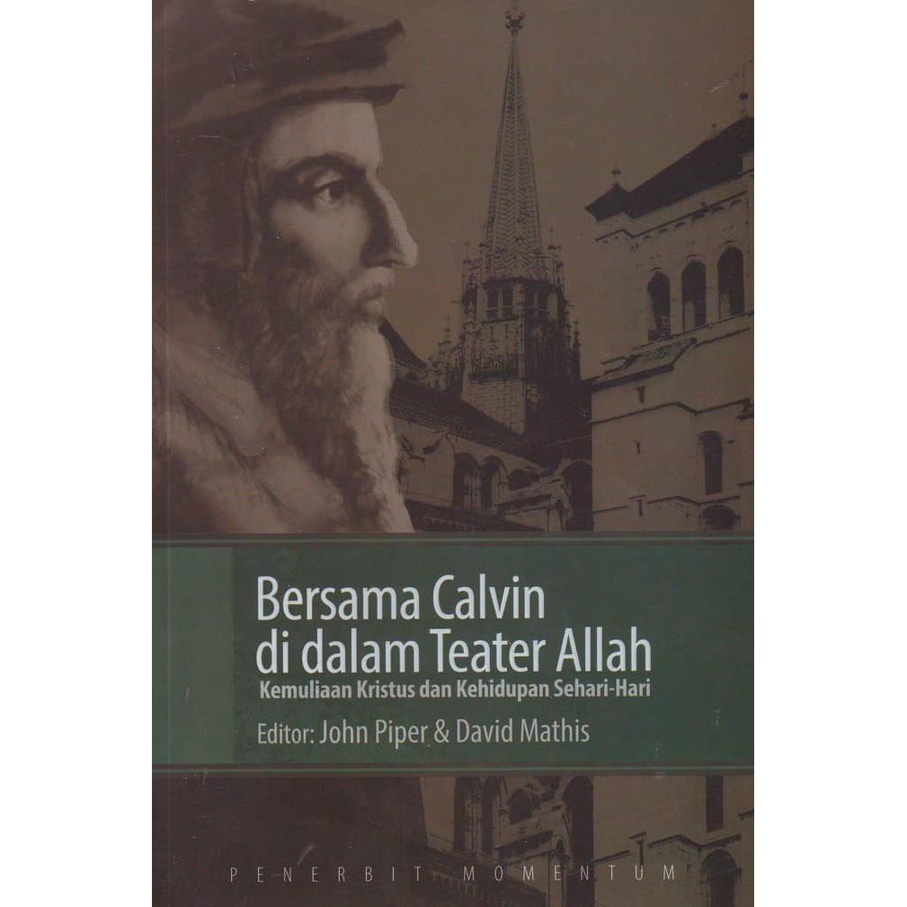Jual Bersama Calvin Di Dalam Teater Allah (John Piper & David Mathis ...