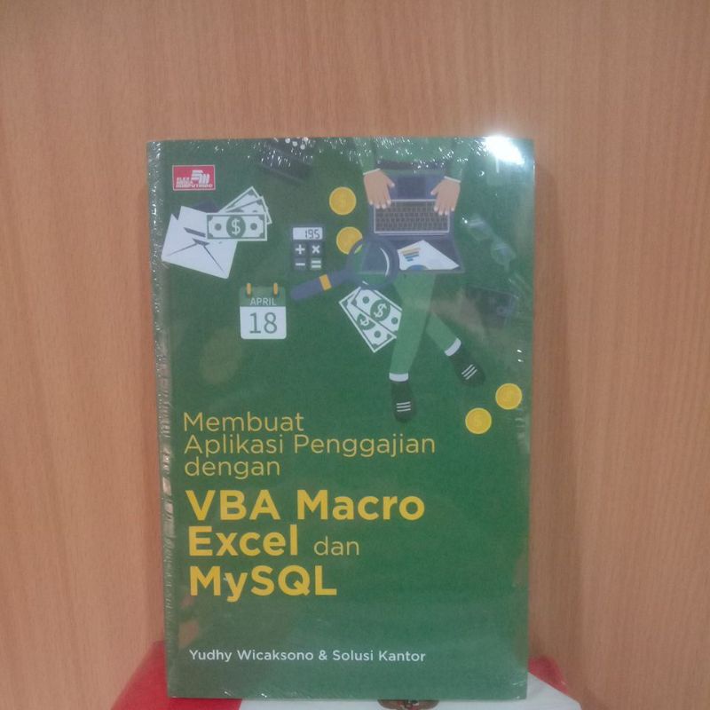 Jual BUKU MEMBUAT APLIKASI PENGGAJIAN DENGAN VBA MACRO EXCEL DAN MYSQL | Shopee Indonesia