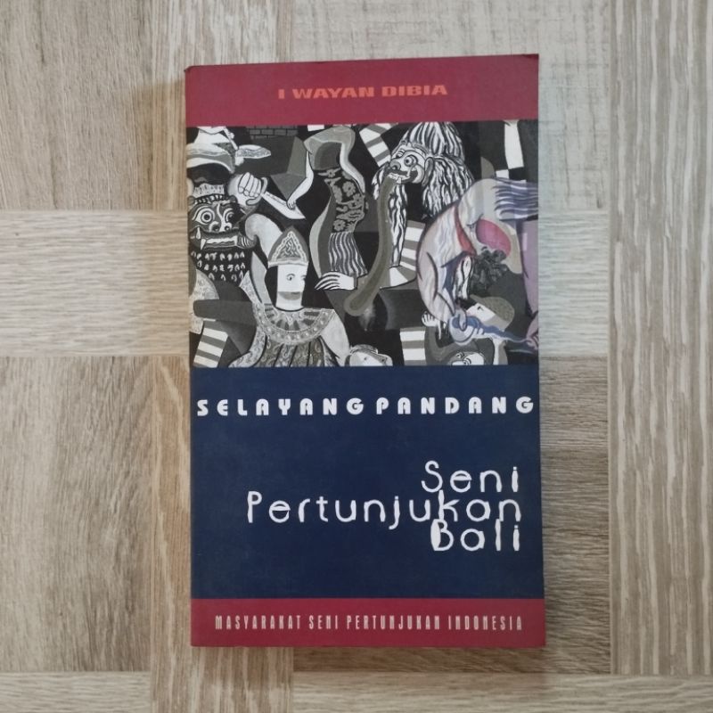 Jual Selayang Pandang Seni Pertunjukan Bali - I Wayan Dibia (bekas ...