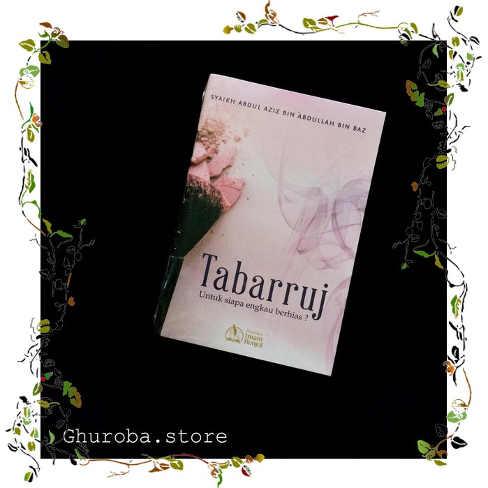 Jual Buku Tabarruj - untuk Siapa Engkau Berhias ? Original Murah ...