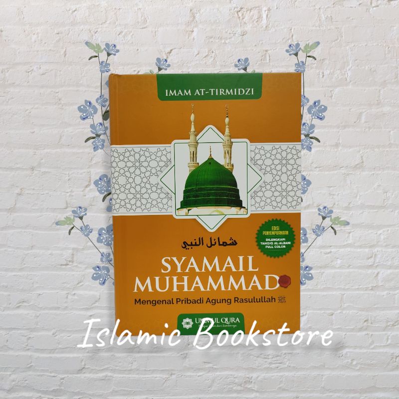 Jual Syamail Muhammad Mengenal Pribadi Agung Rasulullah Sallallahu ...