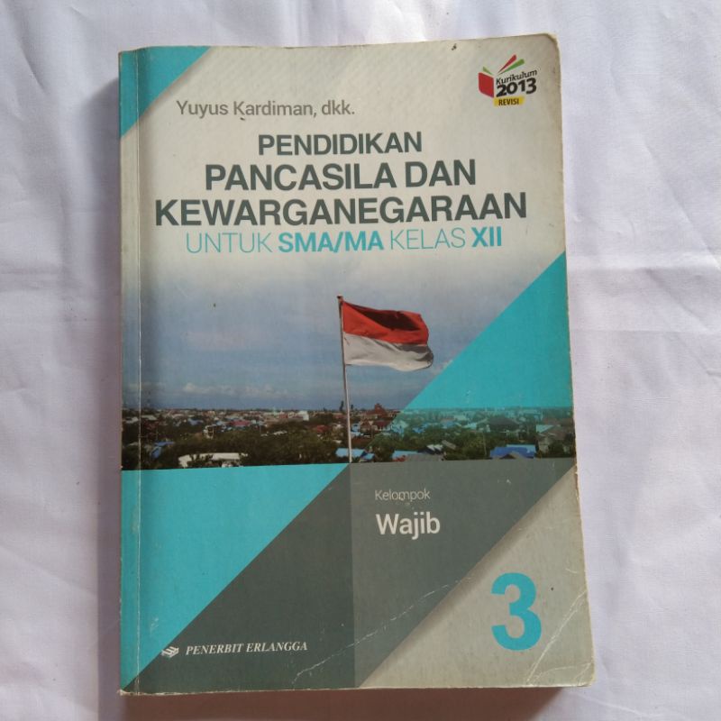 Jual Buku pendidikan pancasila dan kewarganegaraan (ppkn) erlangga kelas 12 (3sma) CEK DESKRIPSI ...
