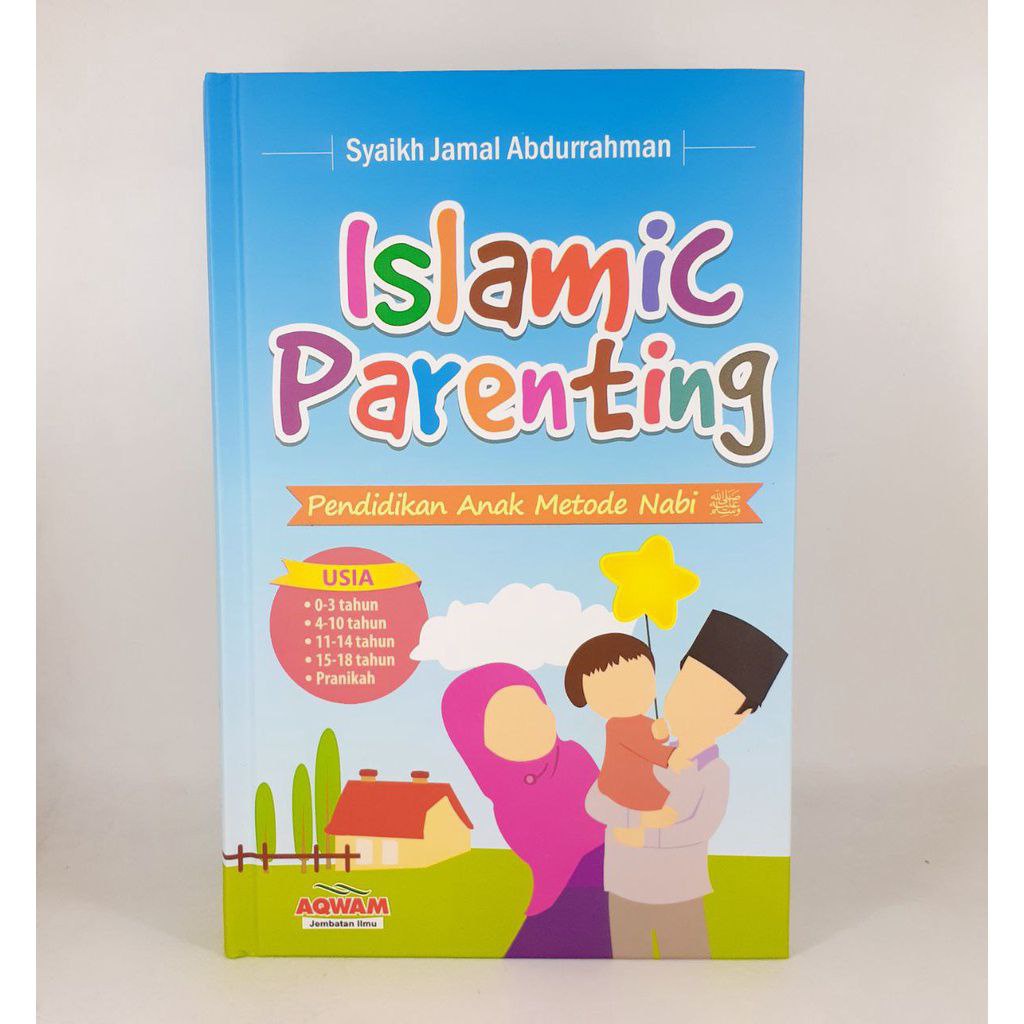 Jual Buku Islamic Parenting ( Pendidikan Anak Metode Nabi ) - Aqwam ...