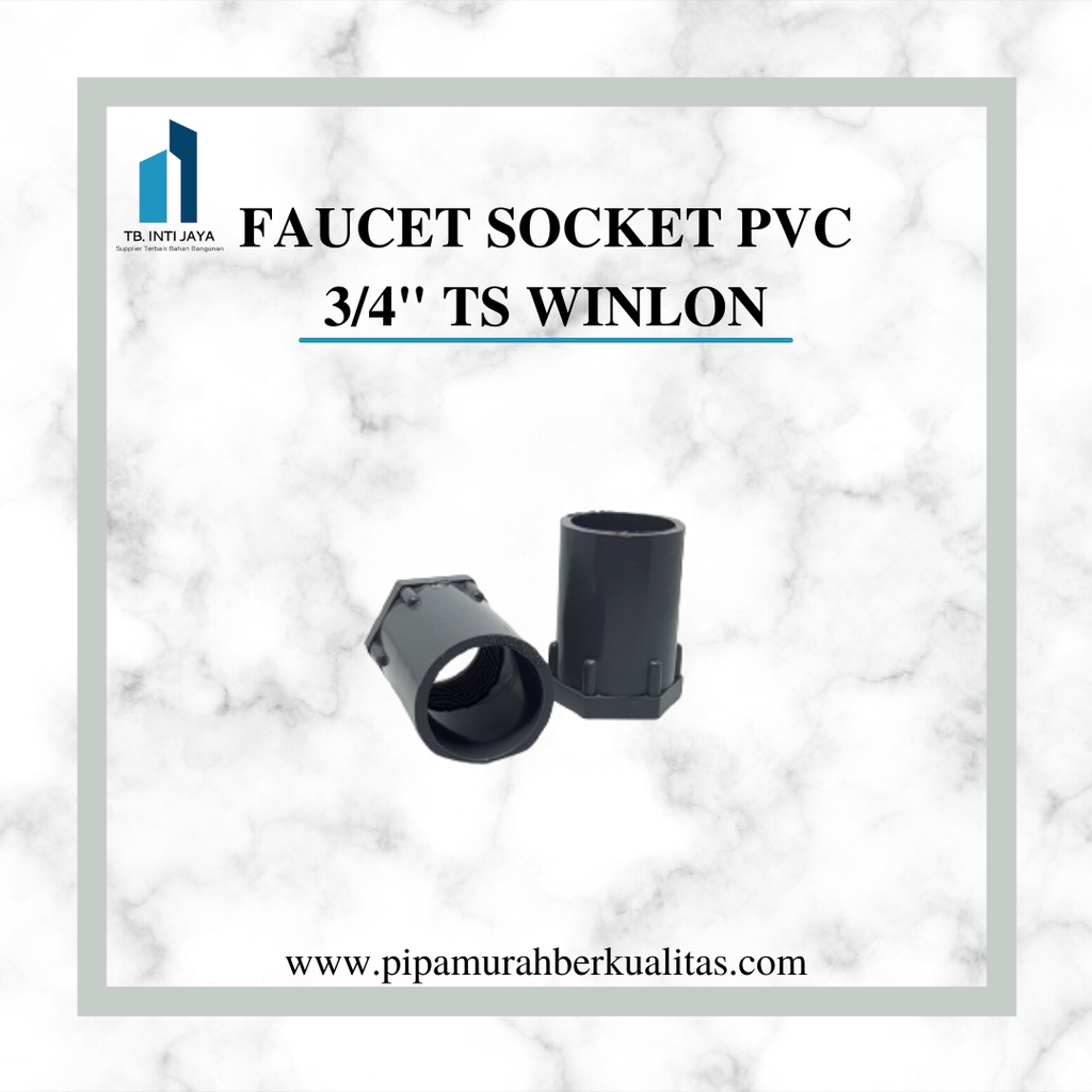Jual FAUCET SOCKET PVC 3/4 inch TS WINLON sock drat dalam sambungan pvc ...