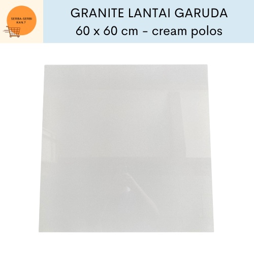 Jual GRANIT GRANITE LANTAI CREAM POLOS 60X60 cm | Shopee Indonesia