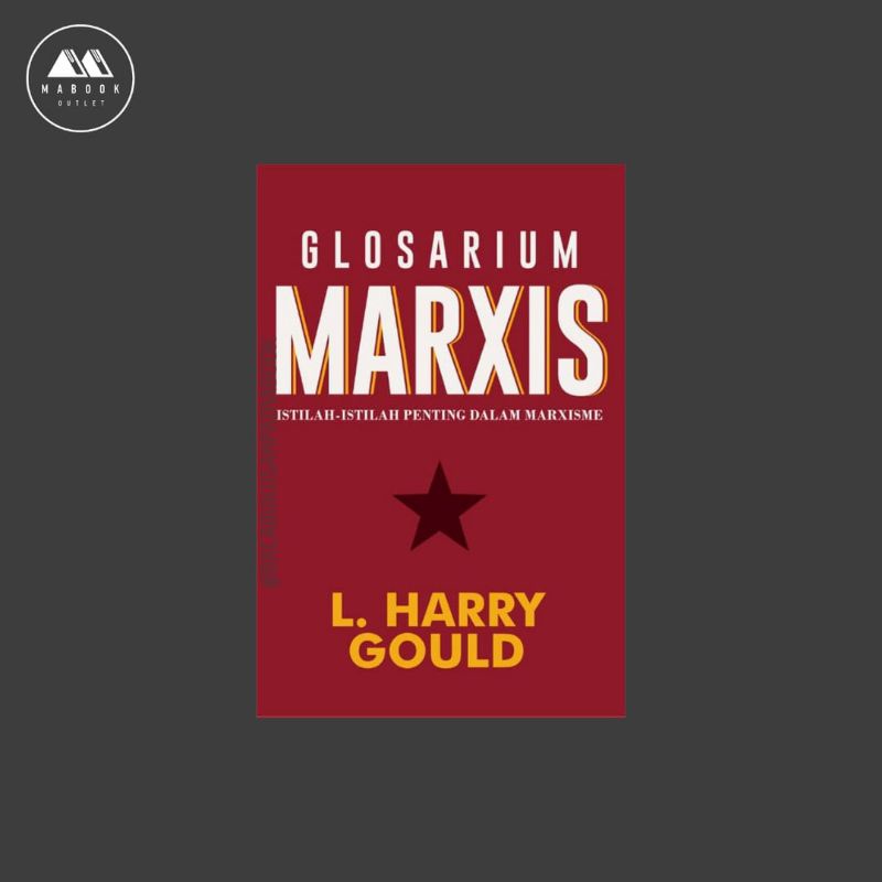 Jual [ORI] Buku Glosarium Marxis: Istilah-istilah Penting dalam Marxisme — L.Harry Gould ...