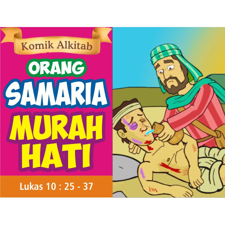 Jual buku komik cerita alkitab anak - ORANG SAMARIA YANG MURAH HATI ...